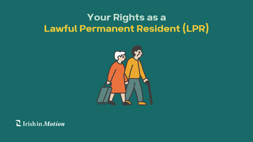 Your Rights as a Lawful Permanent Resident (LPR)